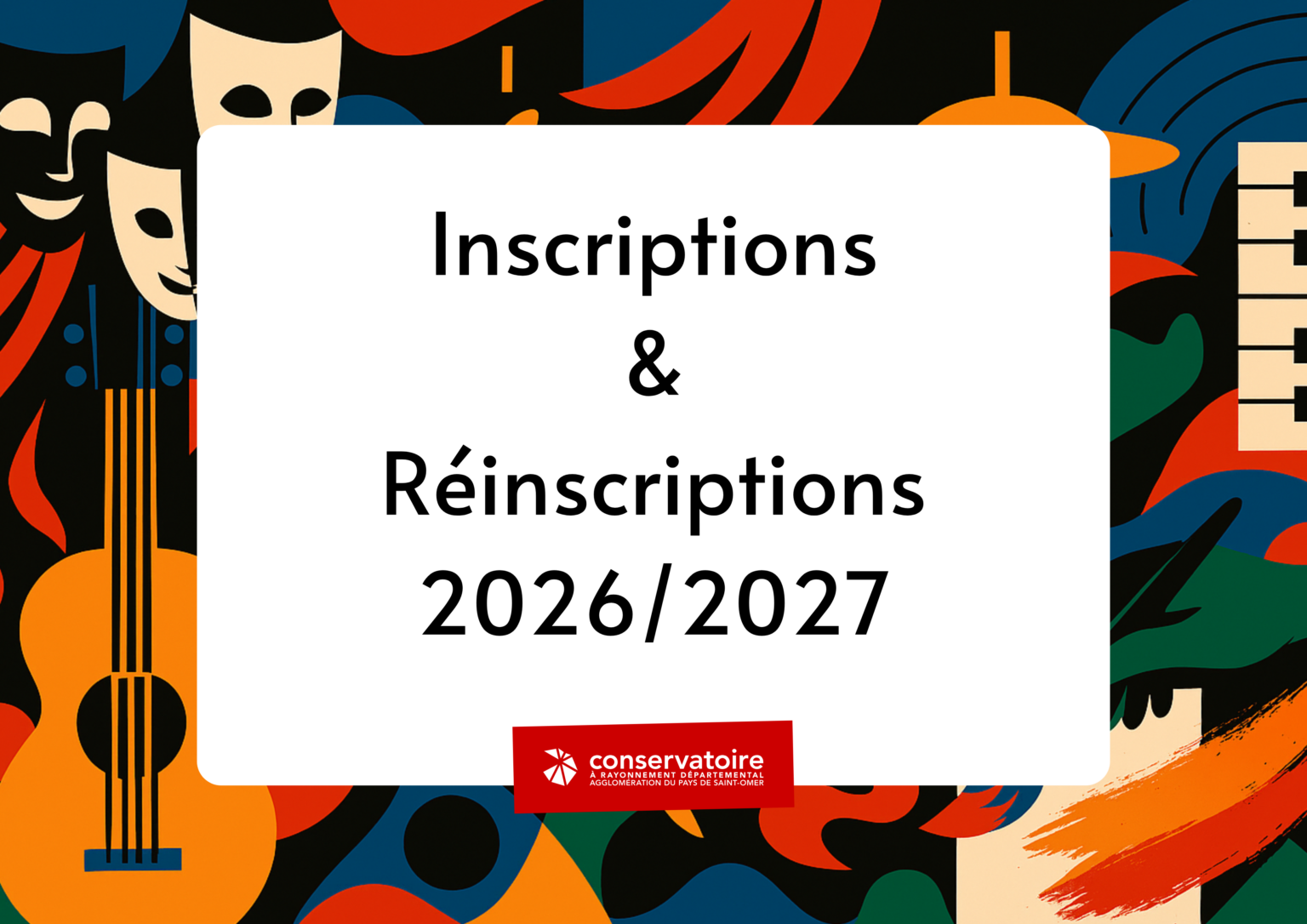 Inscriptions et Réinscriptions 2026/2027 – Conservatoire
